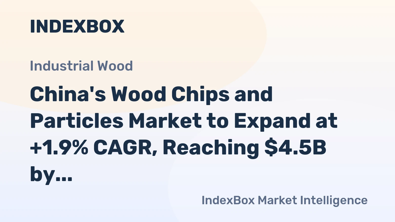 China's Wood Chips and Particles Market to Expand at +1.9% CAGR, Reaching $4.5B by 2035