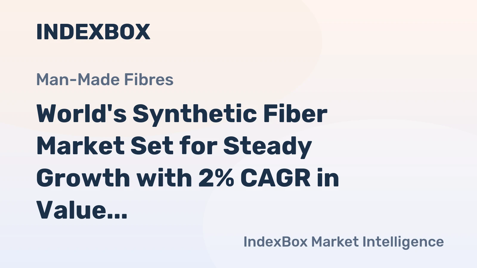 World's Synthetic Fiber Market Set for Steady Growth with 2% CAGR in Value Through 2035