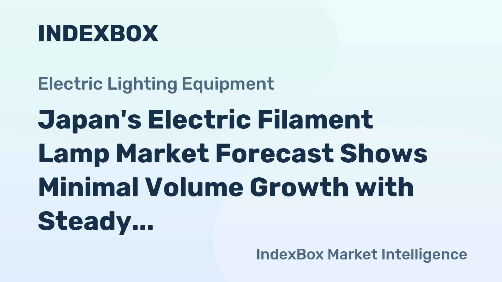 Japan's Electric Filament Lamp Market Forecast Shows Minimal Volume Growth with Steady Value Increase