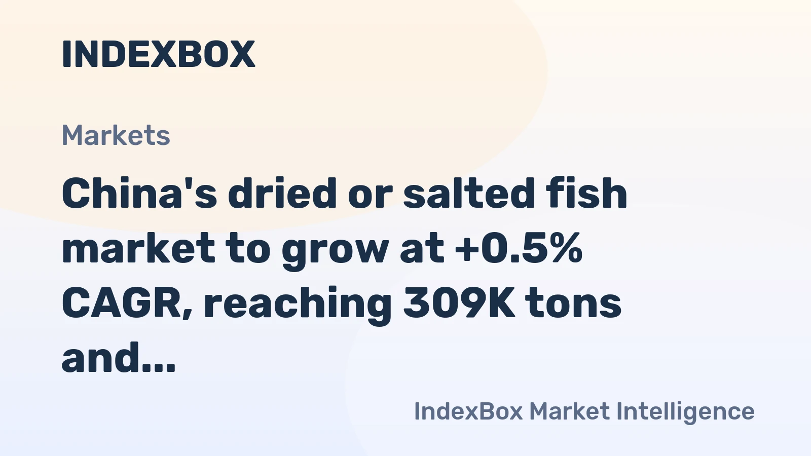 China's dried or salted fish market to grow at +0.5% CAGR, reaching 309K tons and $2.2B by 2035