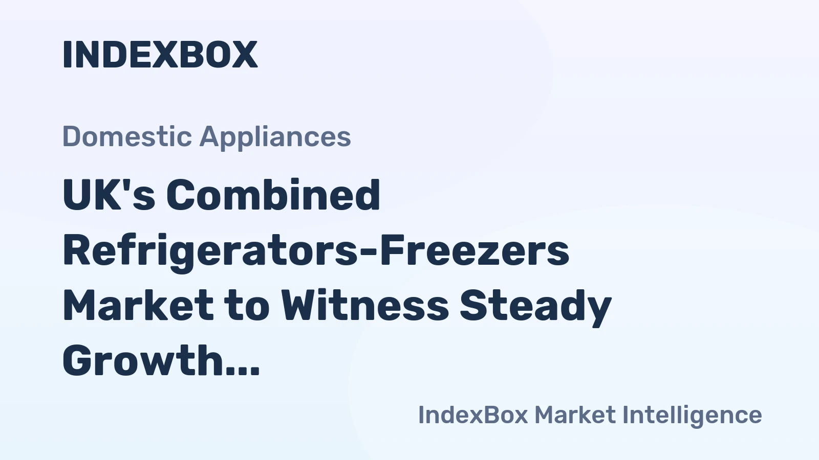 UK's Combined Refrigerators-Freezers Market to Witness Steady Growth with +1.6% CAGR Through 2035, Reaching $1.6B in Value