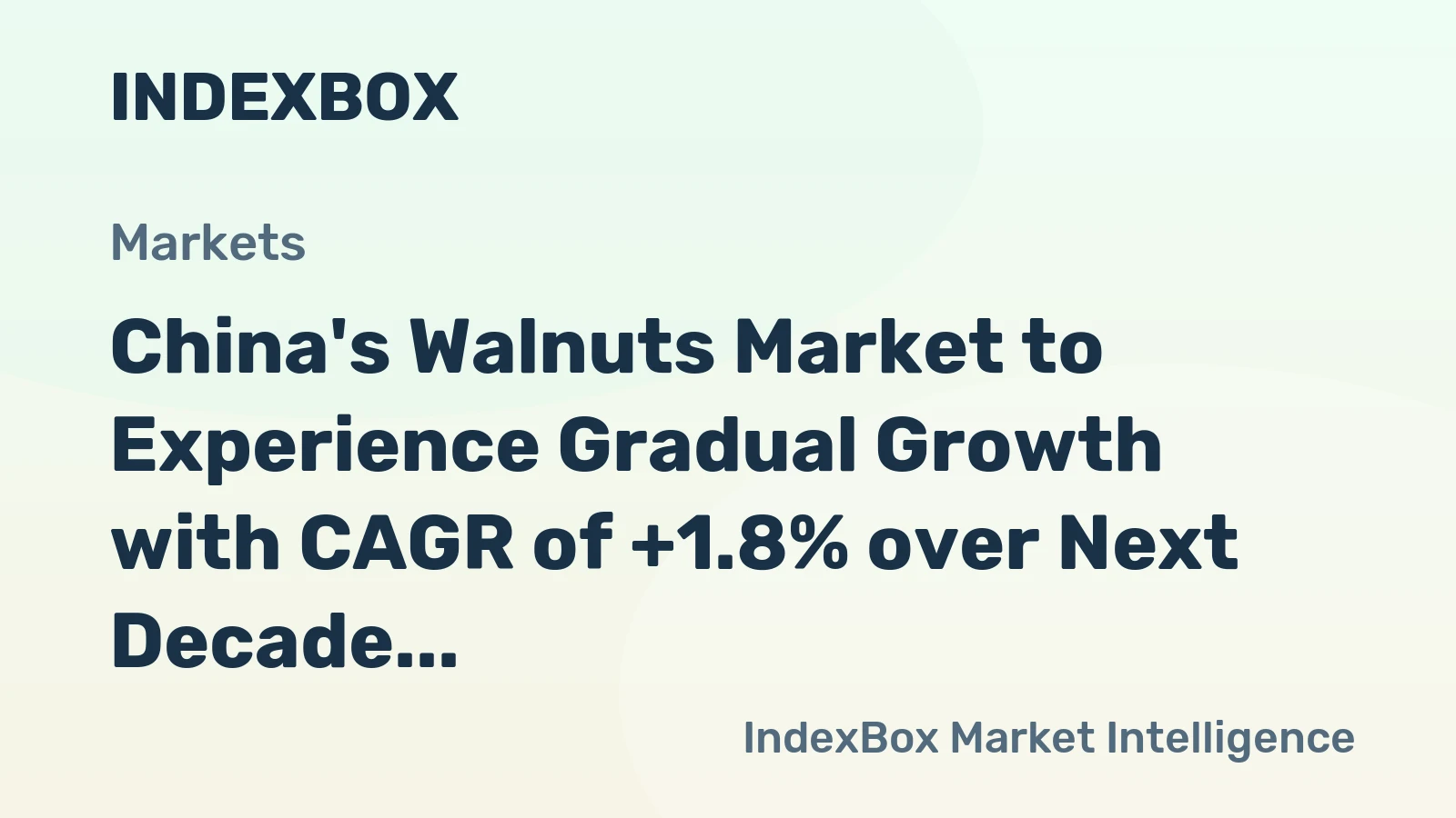 China's Walnuts Market to Experience Gradual Growth with CAGR of +1.8% over Next Decade