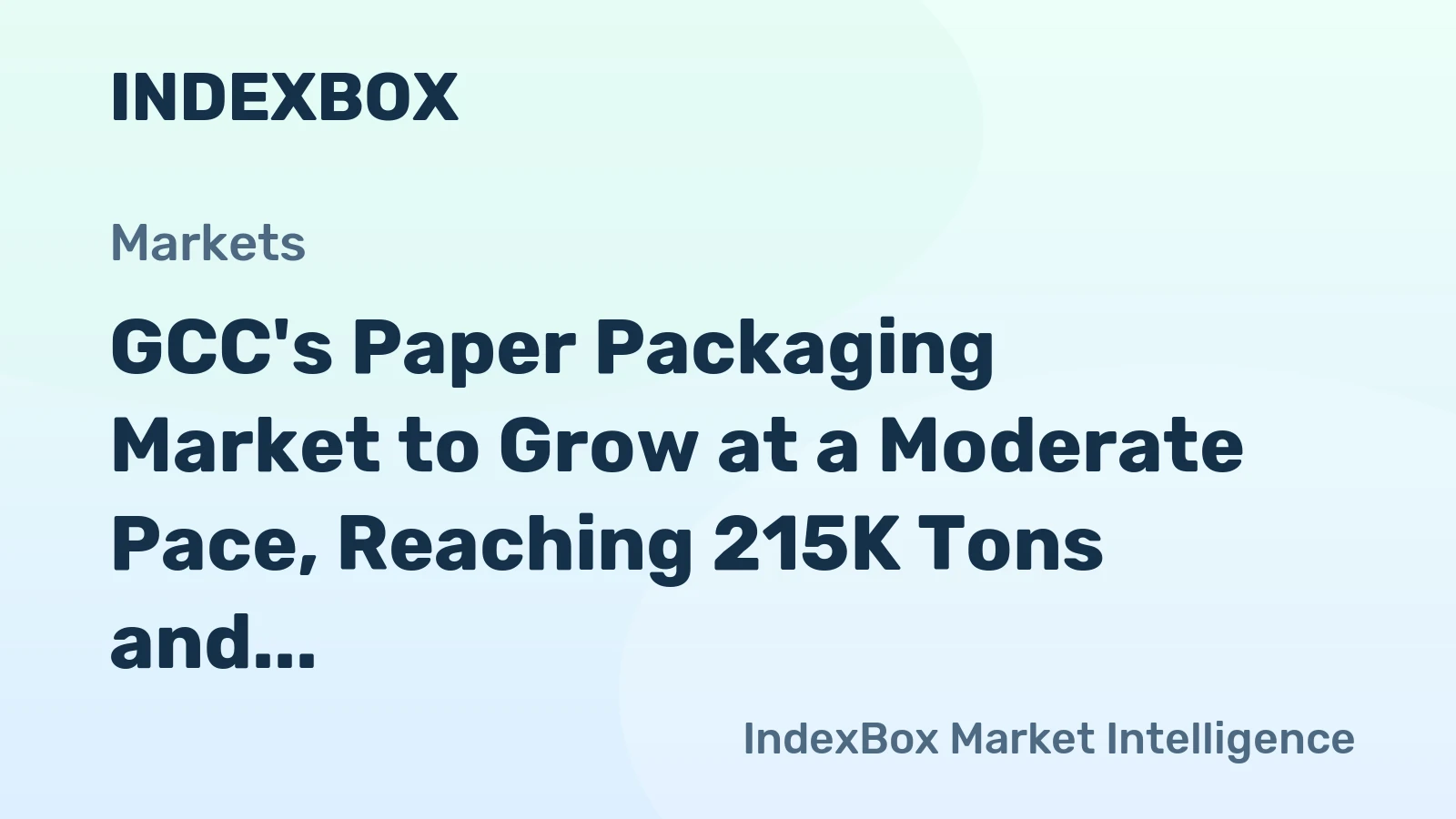 GCC's Paper Packaging Market to Grow at a Moderate Pace, Reaching 215K Tons and $327M by 2035