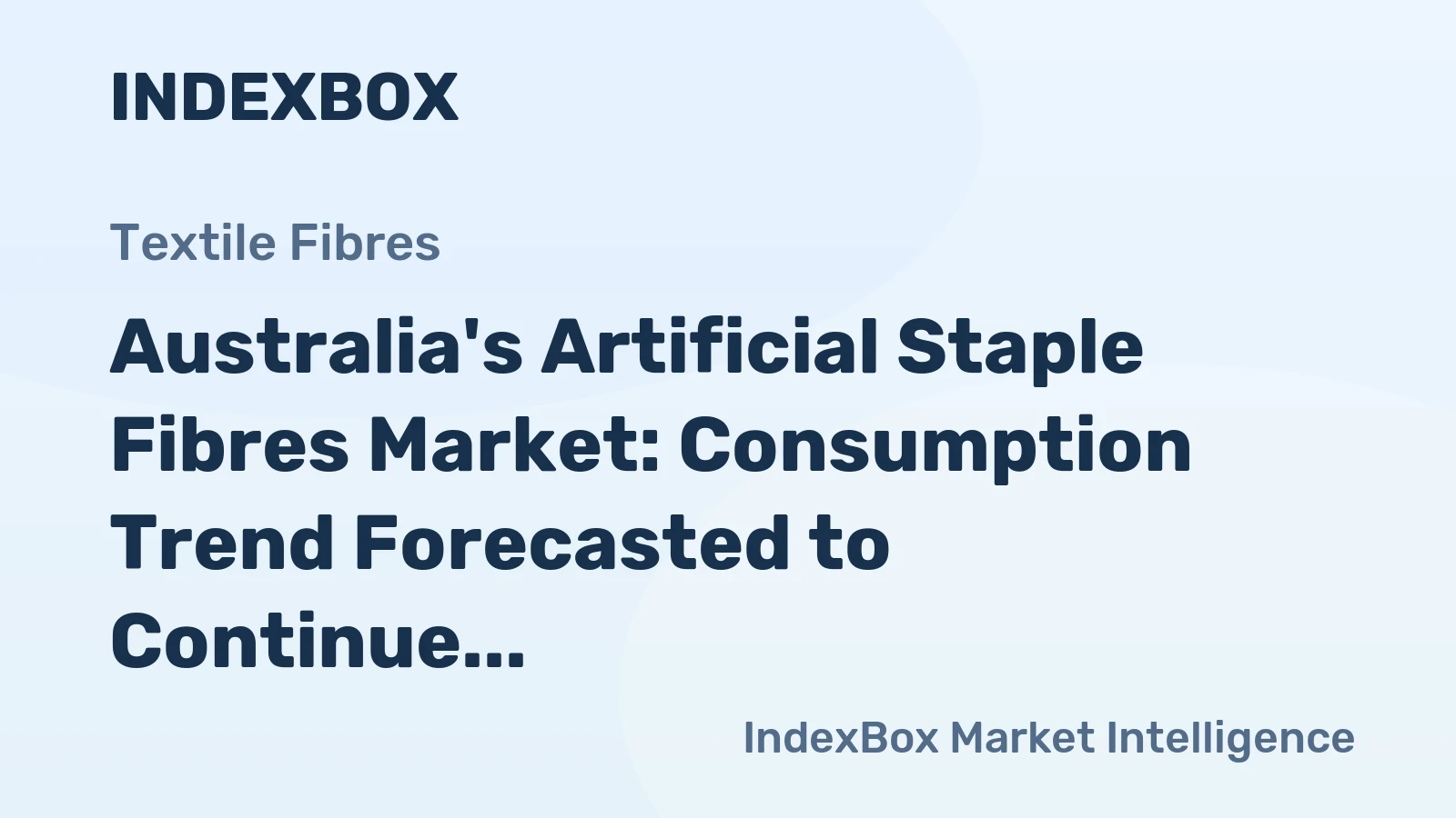 Australia's Artificial Staple Fibres Market: Consumption Trend Forecasted to Continue with Market Volume of 10K Tons and Value of $65M by 2035
