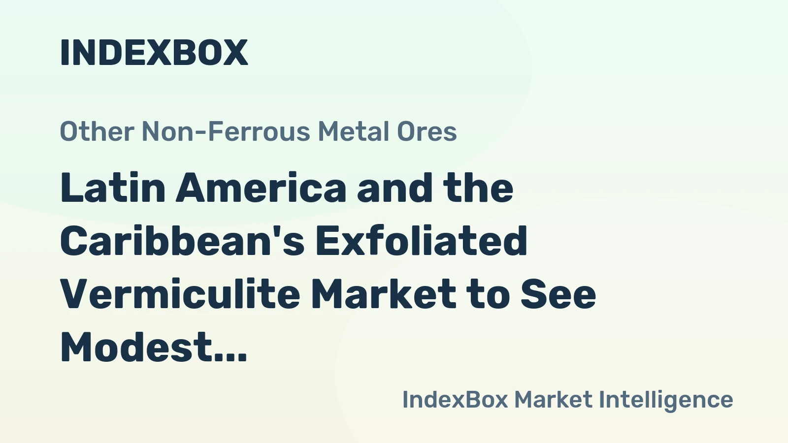 Latin America and the Caribbean's Exfoliated Vermiculite Market to See Modest Growth at 0.5% CAGR through 2035