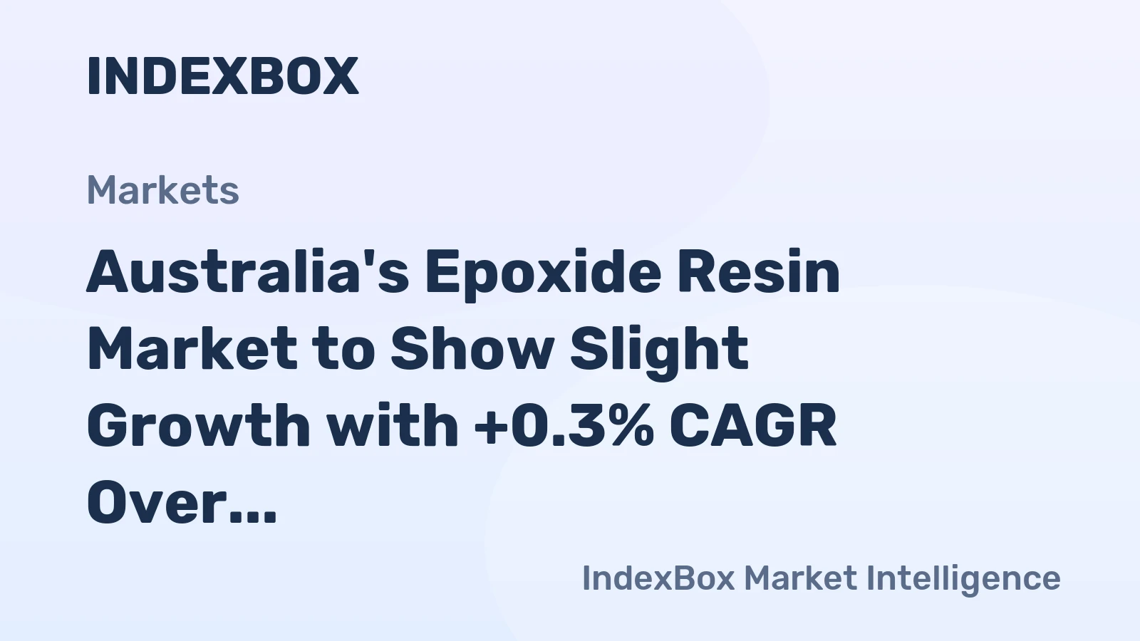 Australia's Epoxide Resin Market to Show Slight Growth with +0.3% CAGR Over Next Decade