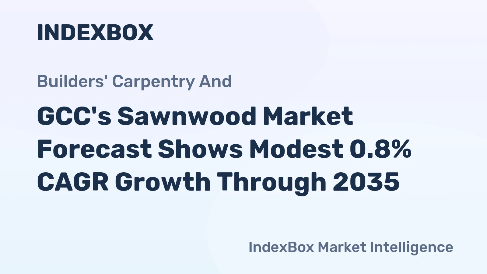 GCC's Sawnwood Market Forecast Shows Modest 0.8% CAGR Growth Through 2035