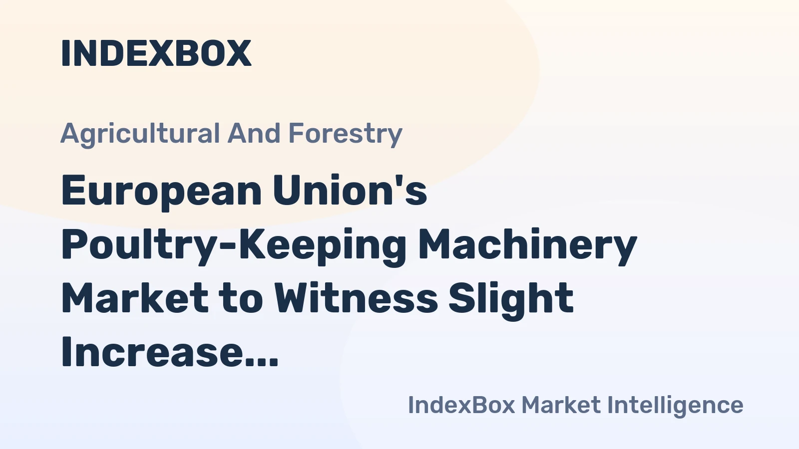 European Union's Poultry-Keeping Machinery Market to Witness Slight Increase in Demand with +0.7% CAGR