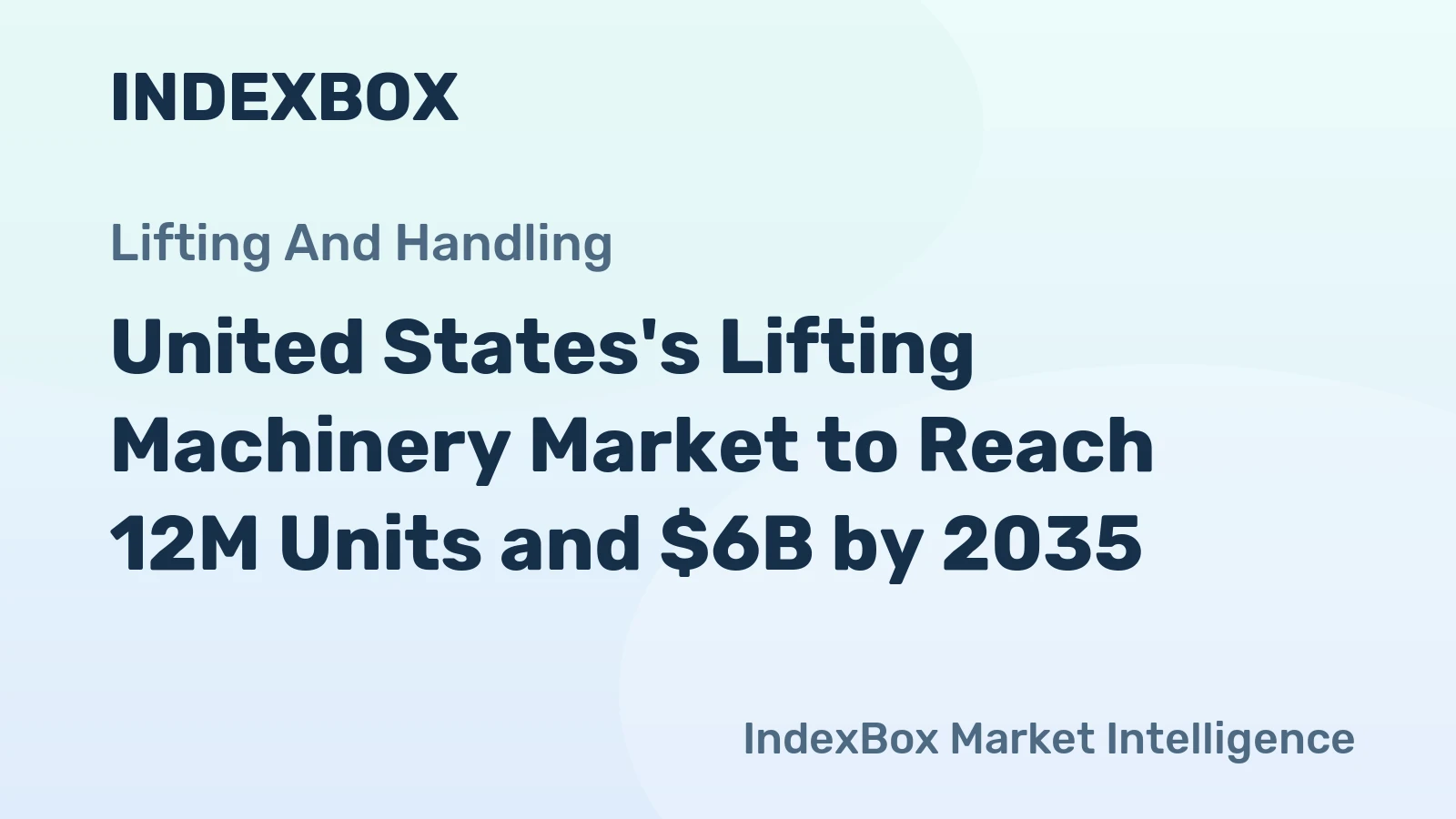 United States's Lifting Machinery Market to Reach 12M Units and $6B by 2035