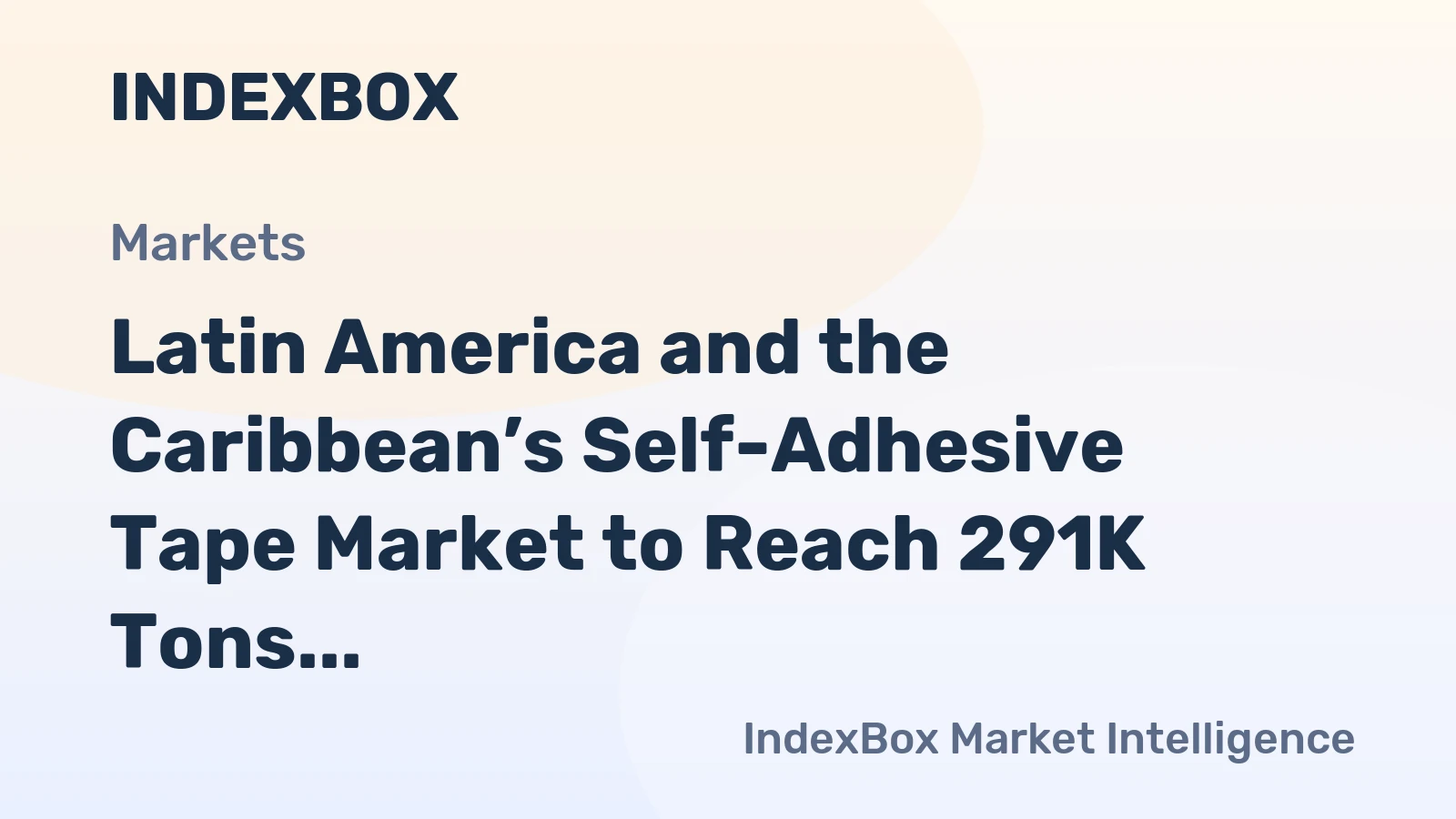 Latin America and the Caribbean’s Self-Adhesive Tape Market to Reach 291K Tons and $1.6B by 2035