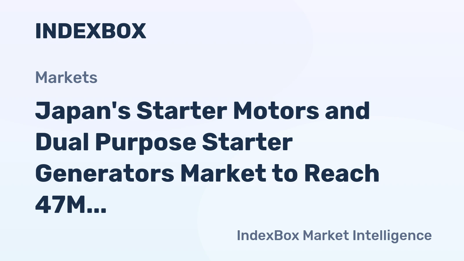 Japan's Starter Motors and Dual Purpose Starter Generators Market to Reach 47M Units and $3B by 2035