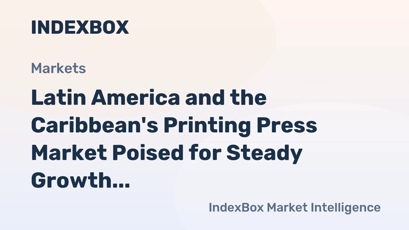 Latin America and the Caribbean's Printing Press Market Poised for Steady Growth With a 4.1% Value CAGR Through 2035