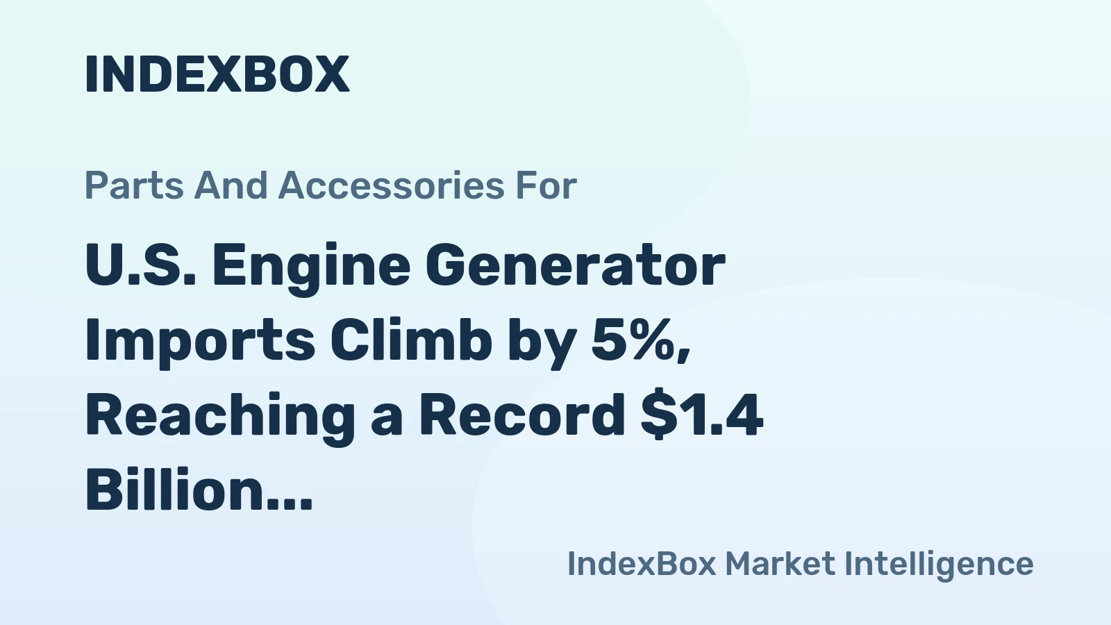 U.S. Engine Generator Imports Climb by 5%, Reaching a Record $1.4 Billion in 2023