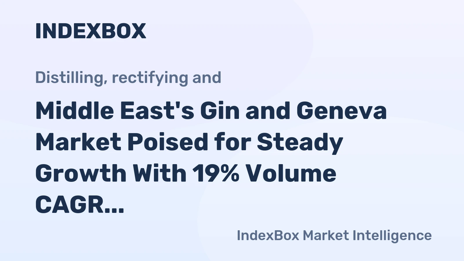 Middle East's Gin and Geneva Market Poised for Steady Growth With 19% Volume CAGR Through 2035