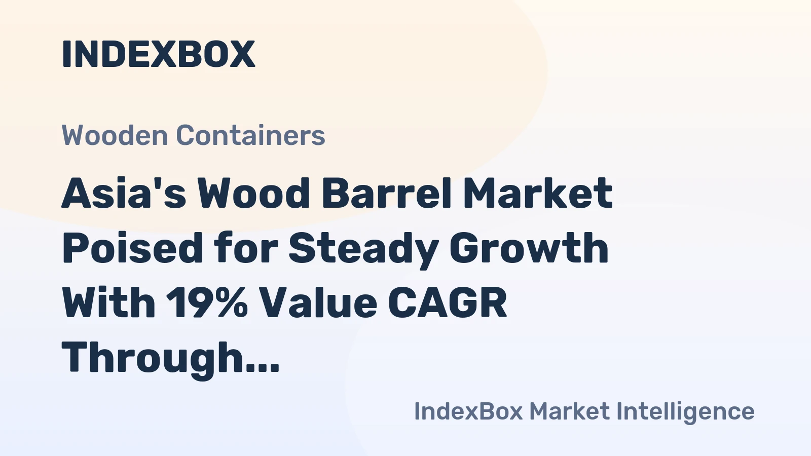 Asia's Wood Barrel Market Poised for Steady Growth With 19% Value CAGR Through 2035