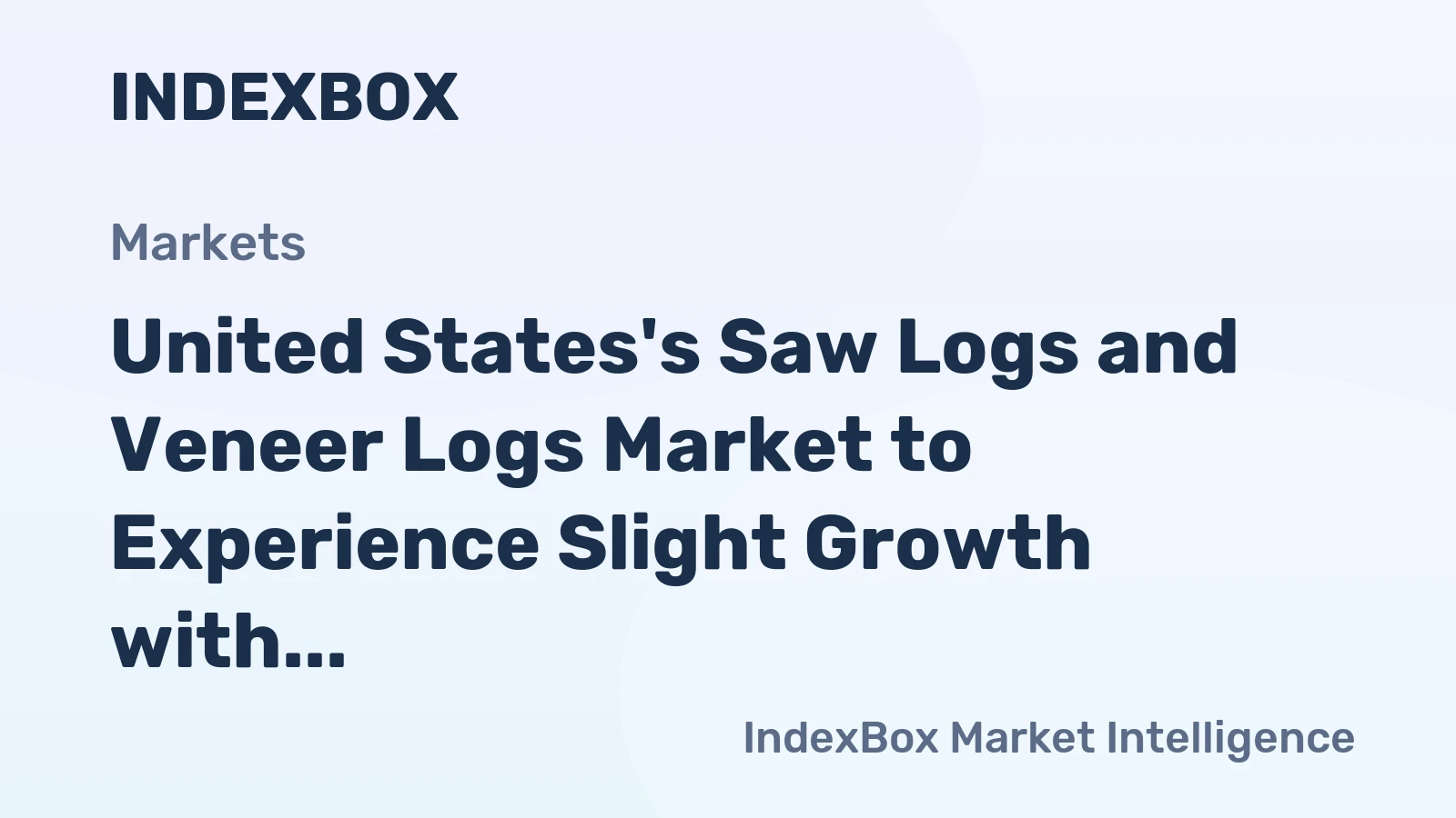 United States's Saw Logs and Veneer Logs Market to Experience Slight Growth with +0.1% CAGR