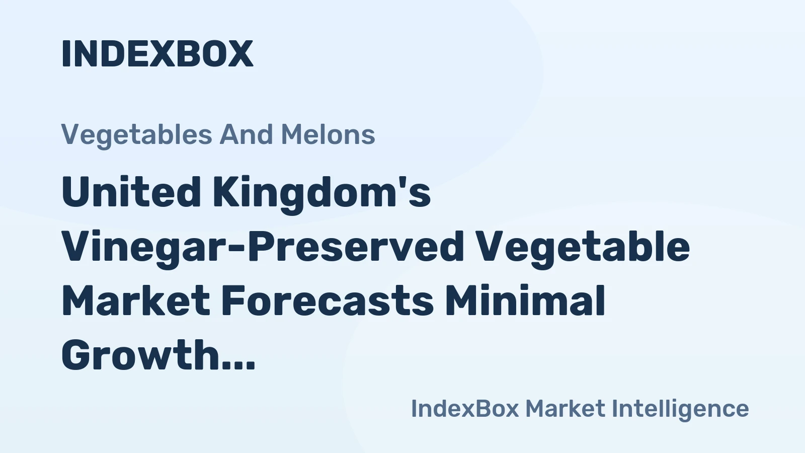 United Kingdom's Vinegar-Preserved Vegetable Market Forecasts Minimal Growth with a +0.3% CAGR