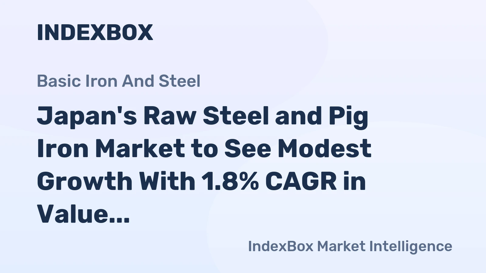 Japan's Raw Steel and Pig Iron Market to See Modest Growth With 1.8% CAGR in Value Through 2035