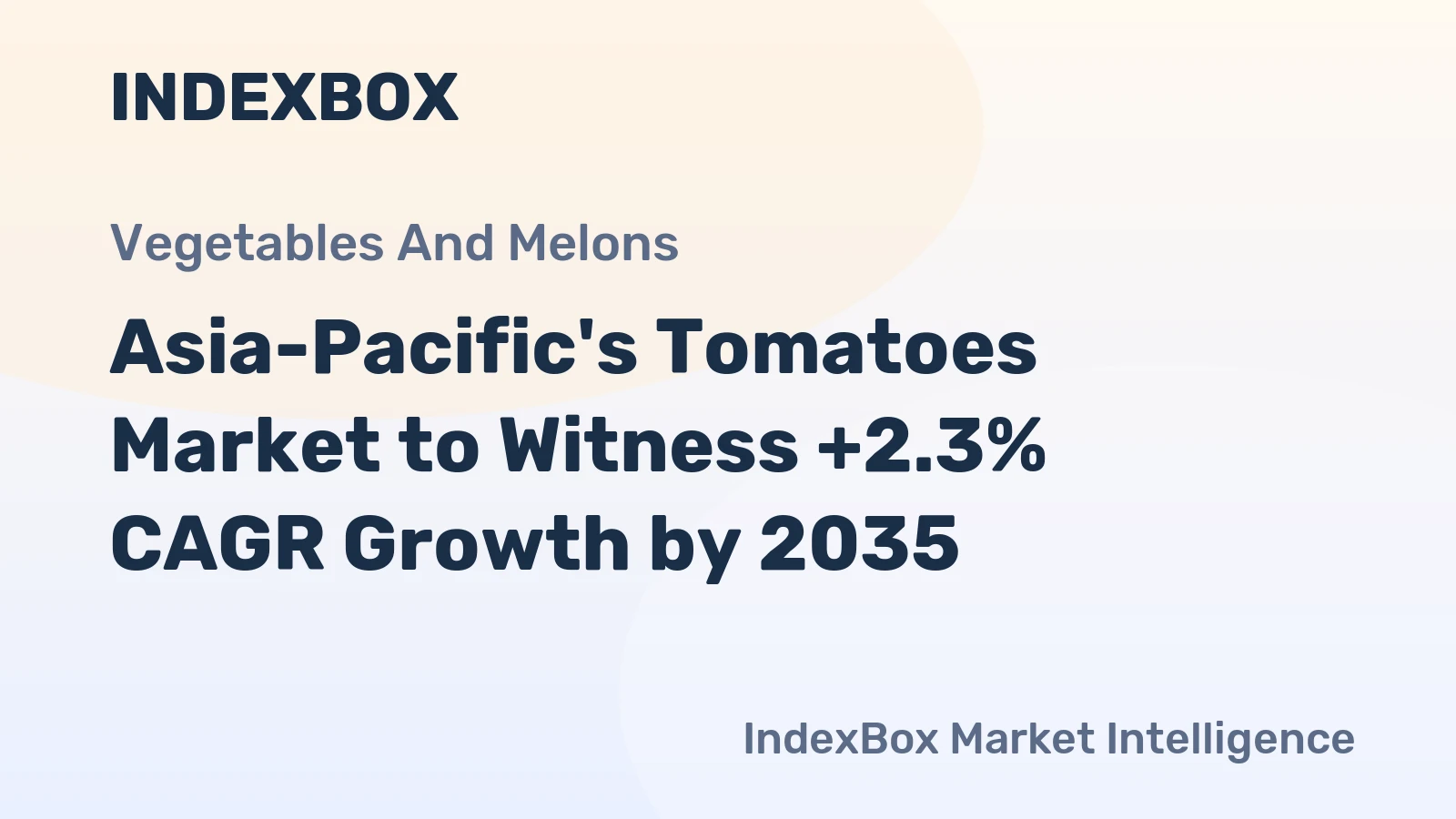 Asia-Pacific's Tomatoes Market to Witness +2.3% CAGR Growth by 2035