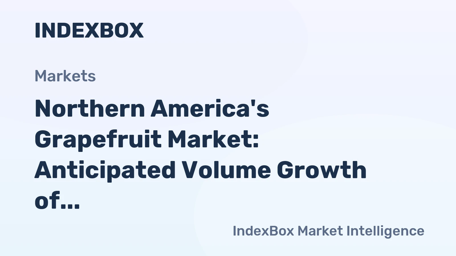Northern America's Grapefruit Market: Anticipated Volume Growth of +0.4% to 375K tons and Value Increase of +1.8% to $536M by 2035