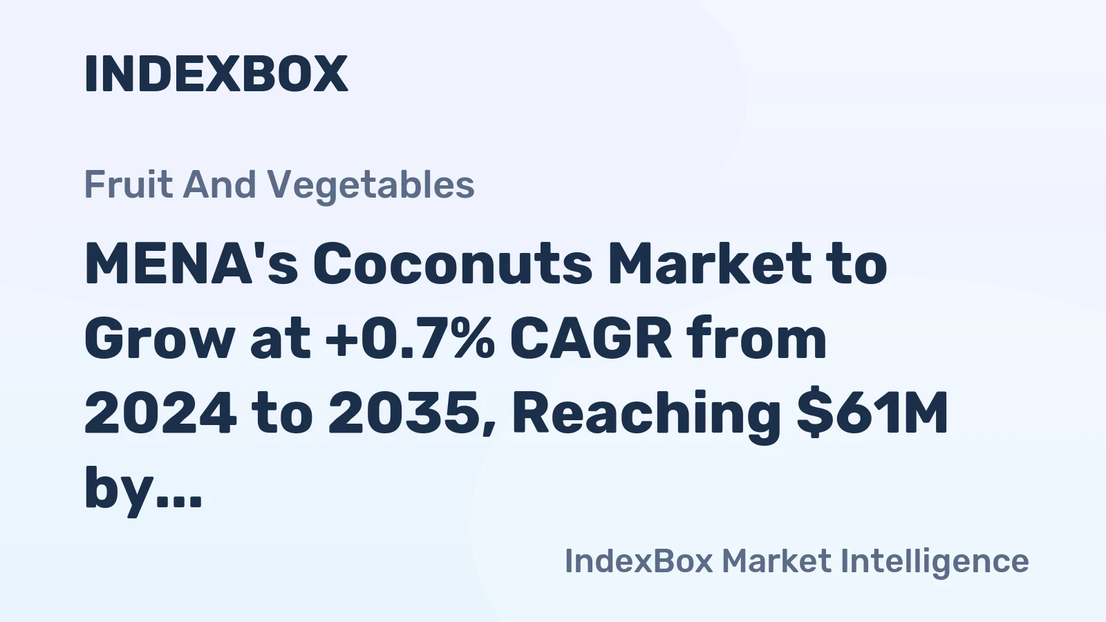 MENA's Coconuts Market to Grow at +0.7% CAGR from 2024 to 2035, Reaching $61M by 2035