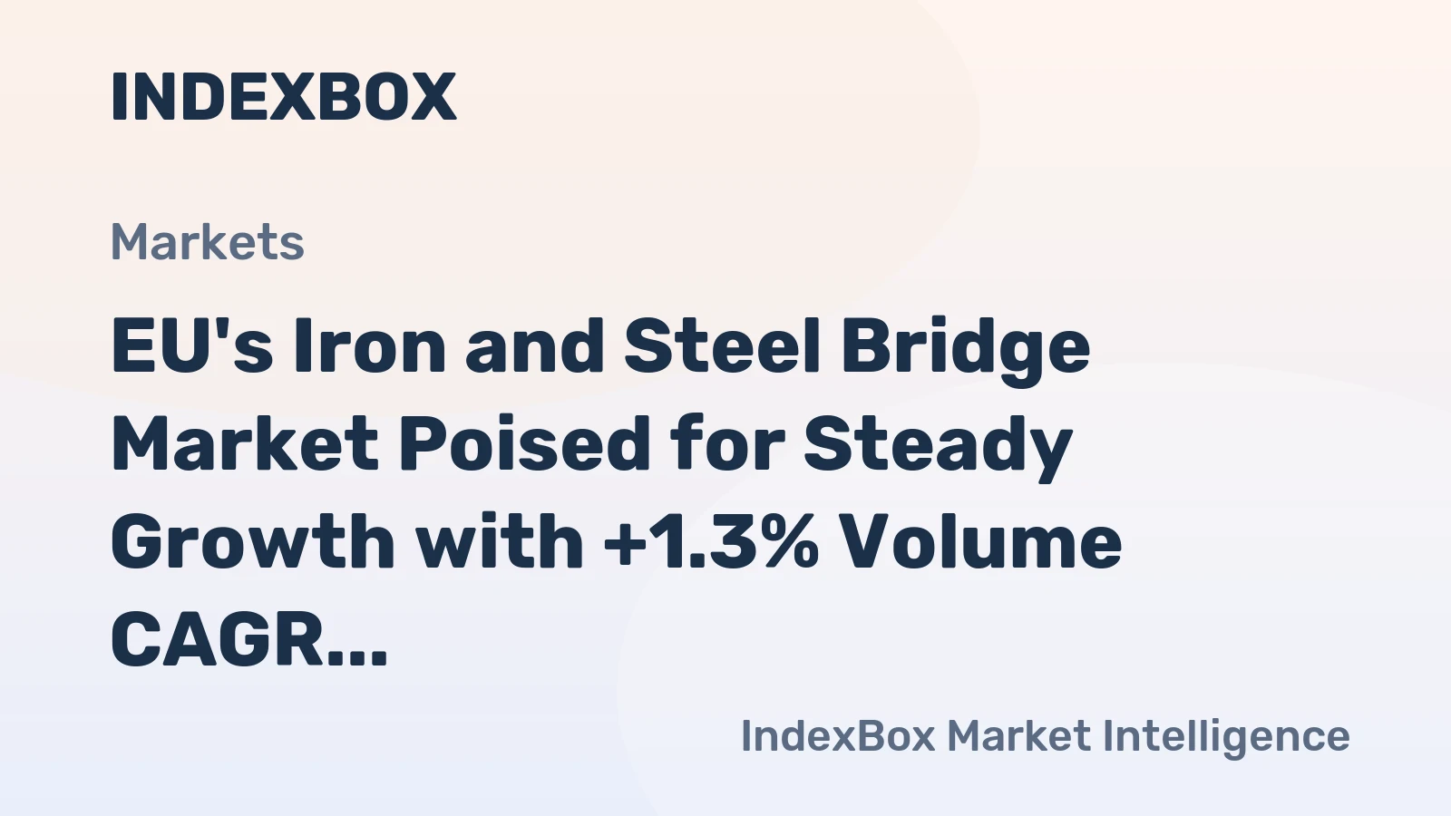 EU's Iron and Steel Bridge Market Poised for Steady Growth with +1.3% Volume CAGR to 2035