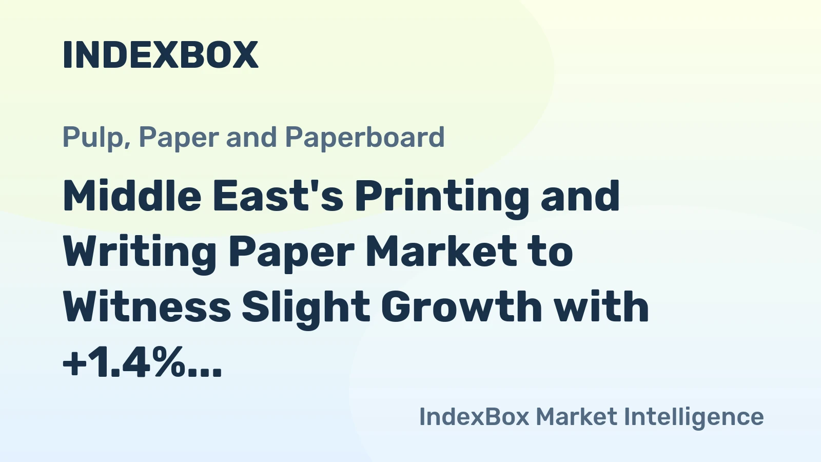 Middle East's Printing and Writing Paper Market to Witness Slight Growth with +1.4% CAGR Over Next Decade