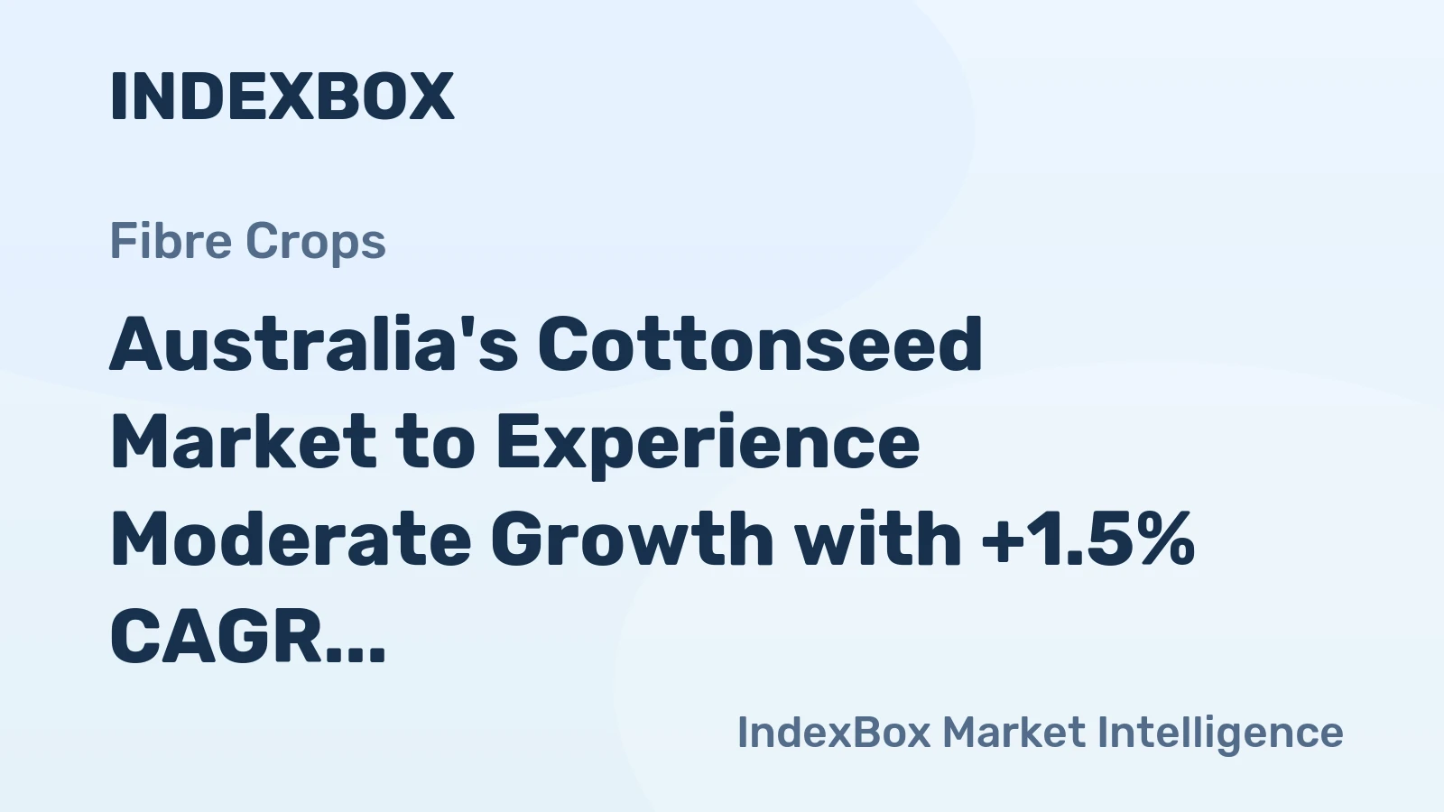 Australia's Cottonseed Market to Experience Moderate Growth with +1.5% CAGR from 2024 to 2035