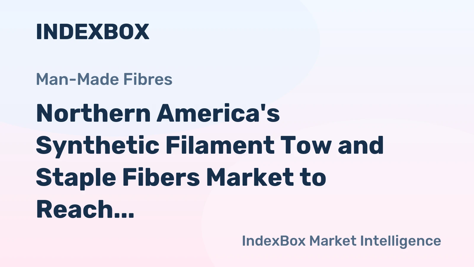 Northern America's Synthetic Filament Tow and Staple Fibers Market to Reach 1.3M Tons and $5.1B by 2035, with 0.7% and 1.1% CAGR, Respectively