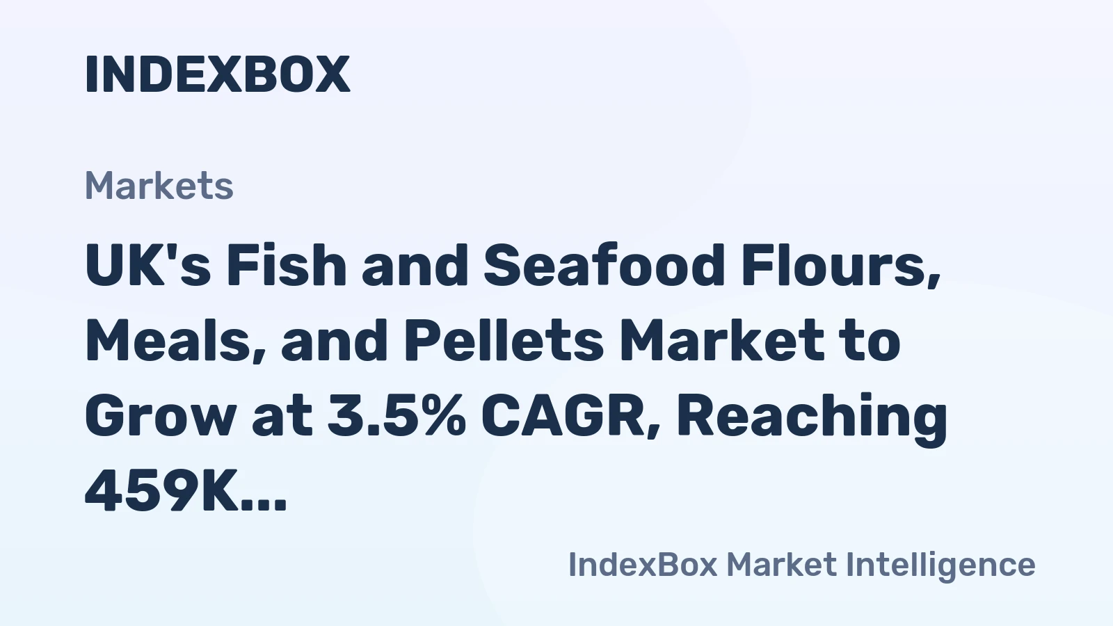 UK's Fish and Seafood Flours, Meals, and Pellets Market to Grow at 3.5% CAGR, Reaching 459K tons by 2035