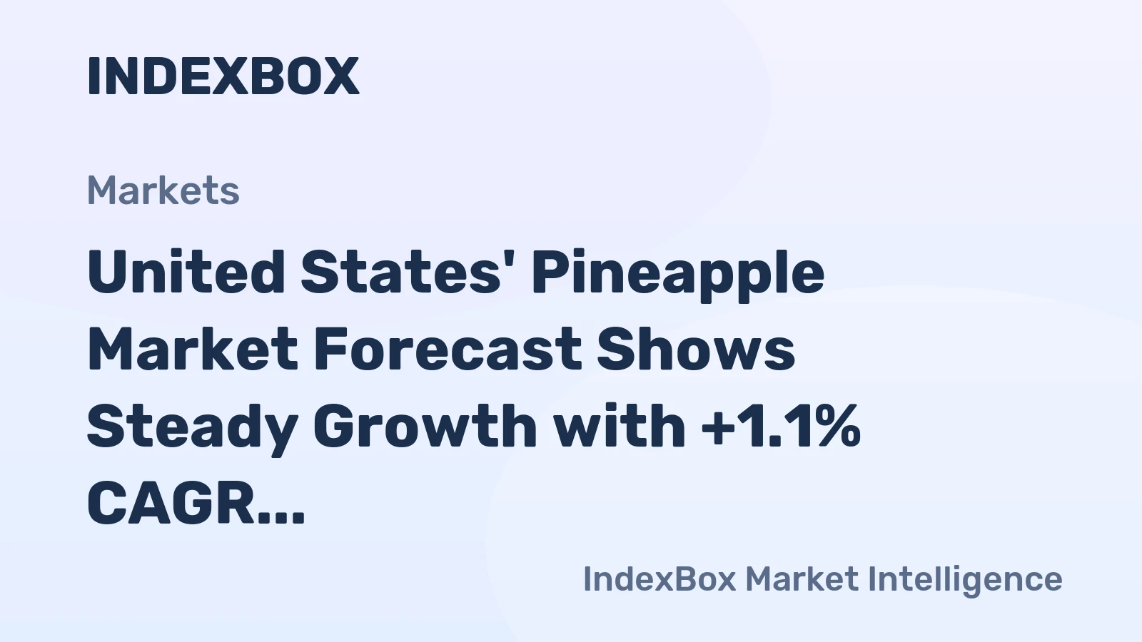 United States' Pineapple Market Forecast Shows Steady Growth with +1.1% CAGR in Value Through 2035