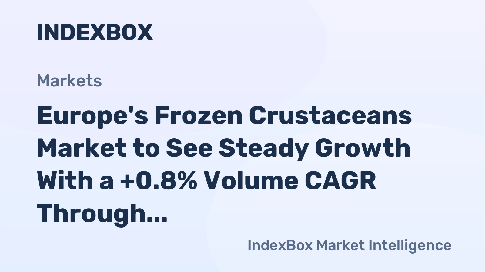 Europe's Frozen Crustaceans Market to See Steady Growth With a +0.8% Volume CAGR Through 2035