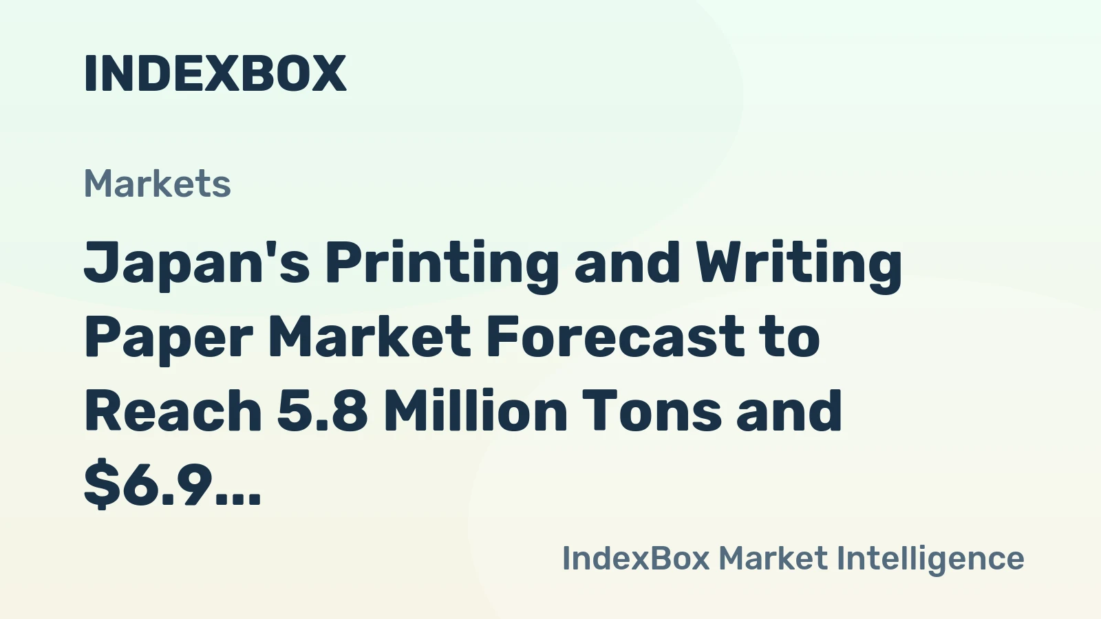 Japan's Printing and Writing Paper Market Forecast to Reach 5.8 Million Tons and $6.9 Billion by 2035