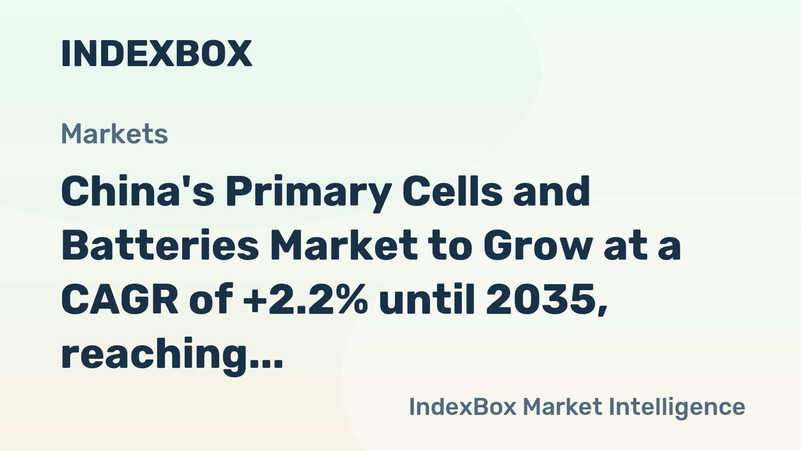 China's Primary Cells and Batteries Market to Grow at a CAGR of +2.2% until 2035, reaching $2.3B