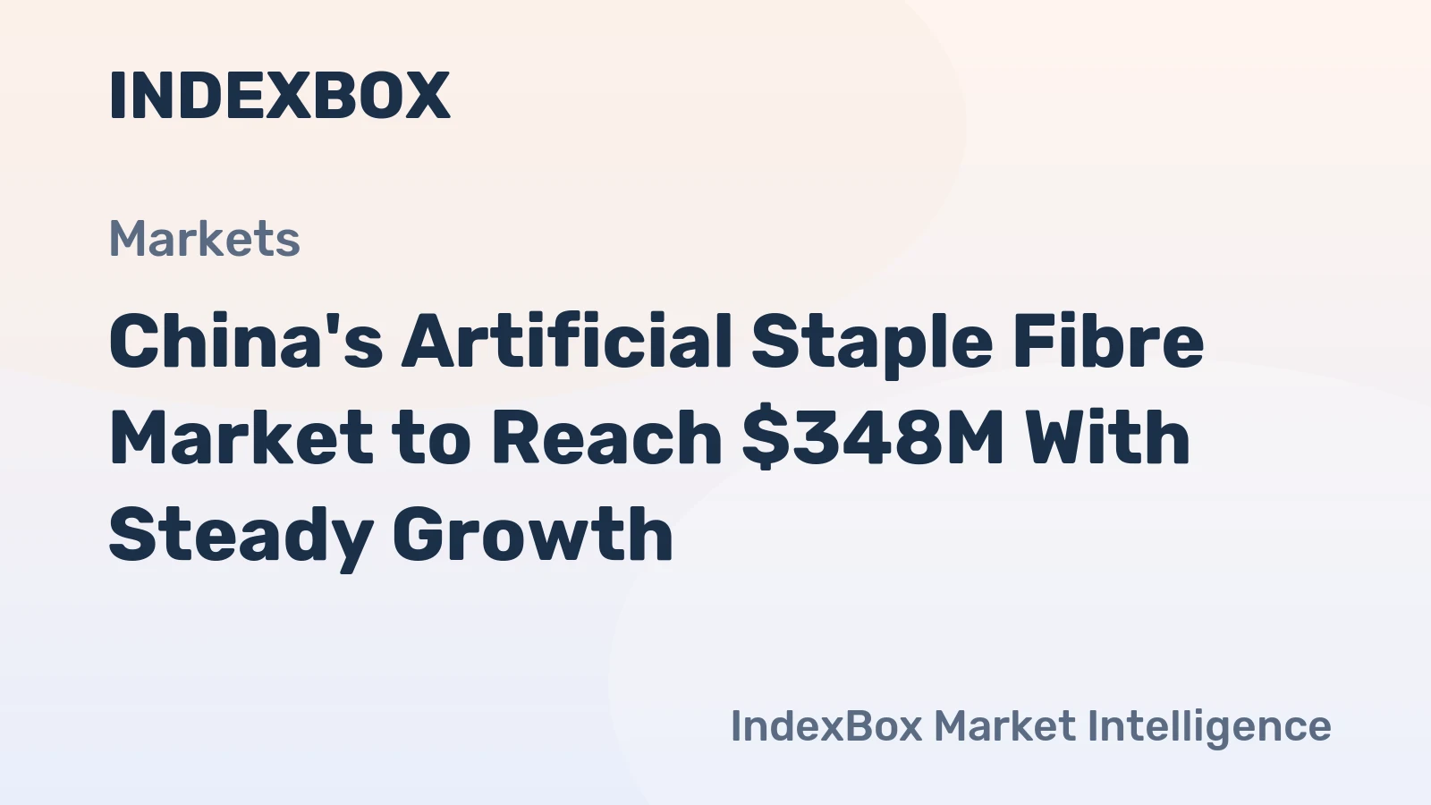 China's Artificial Staple Fibre Market to Reach $348M With Steady Growth