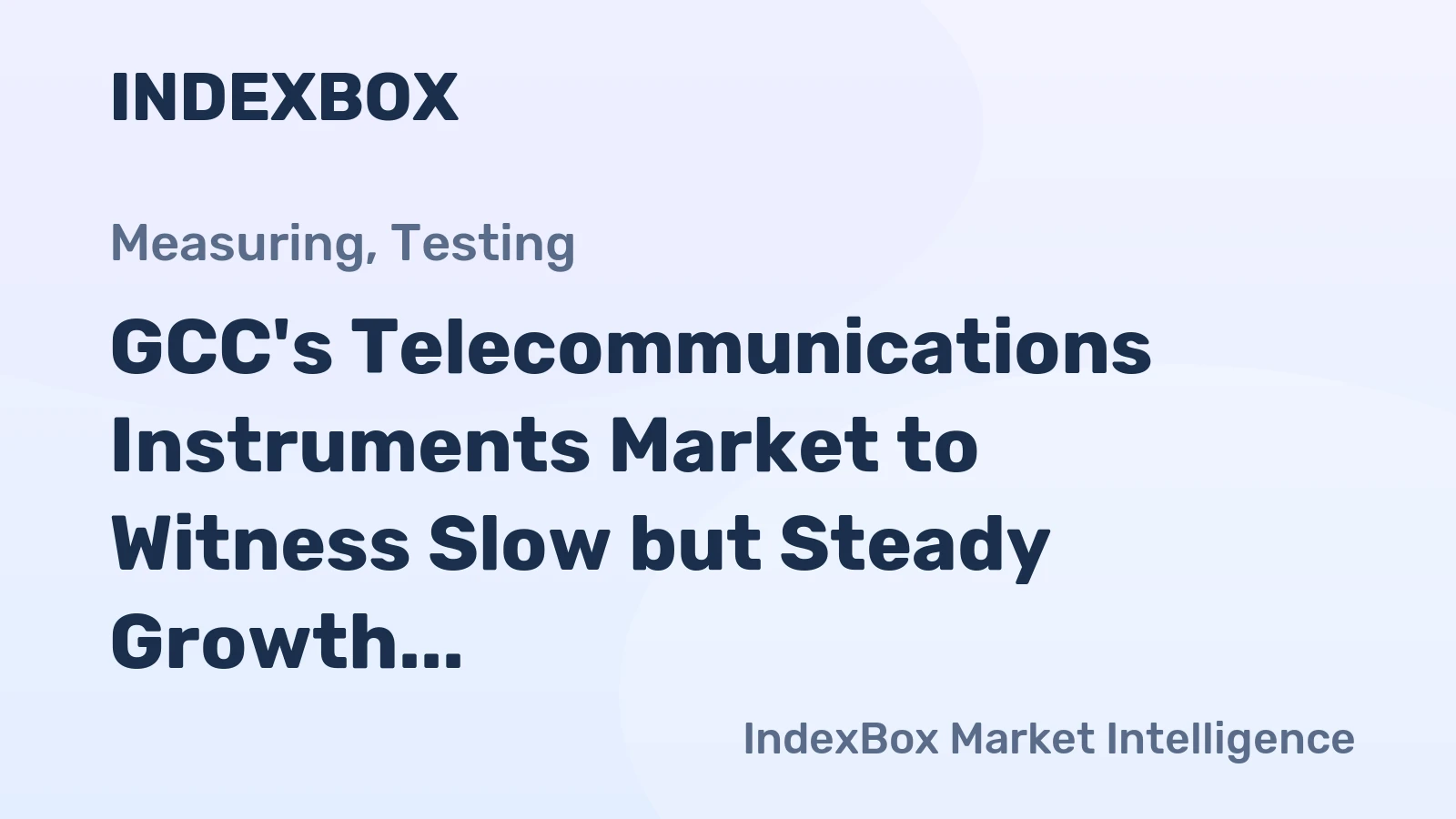 GCC's Telecommunications Instruments Market to Witness Slow but Steady Growth with CAGR of +0.8% from 2024 to 2035