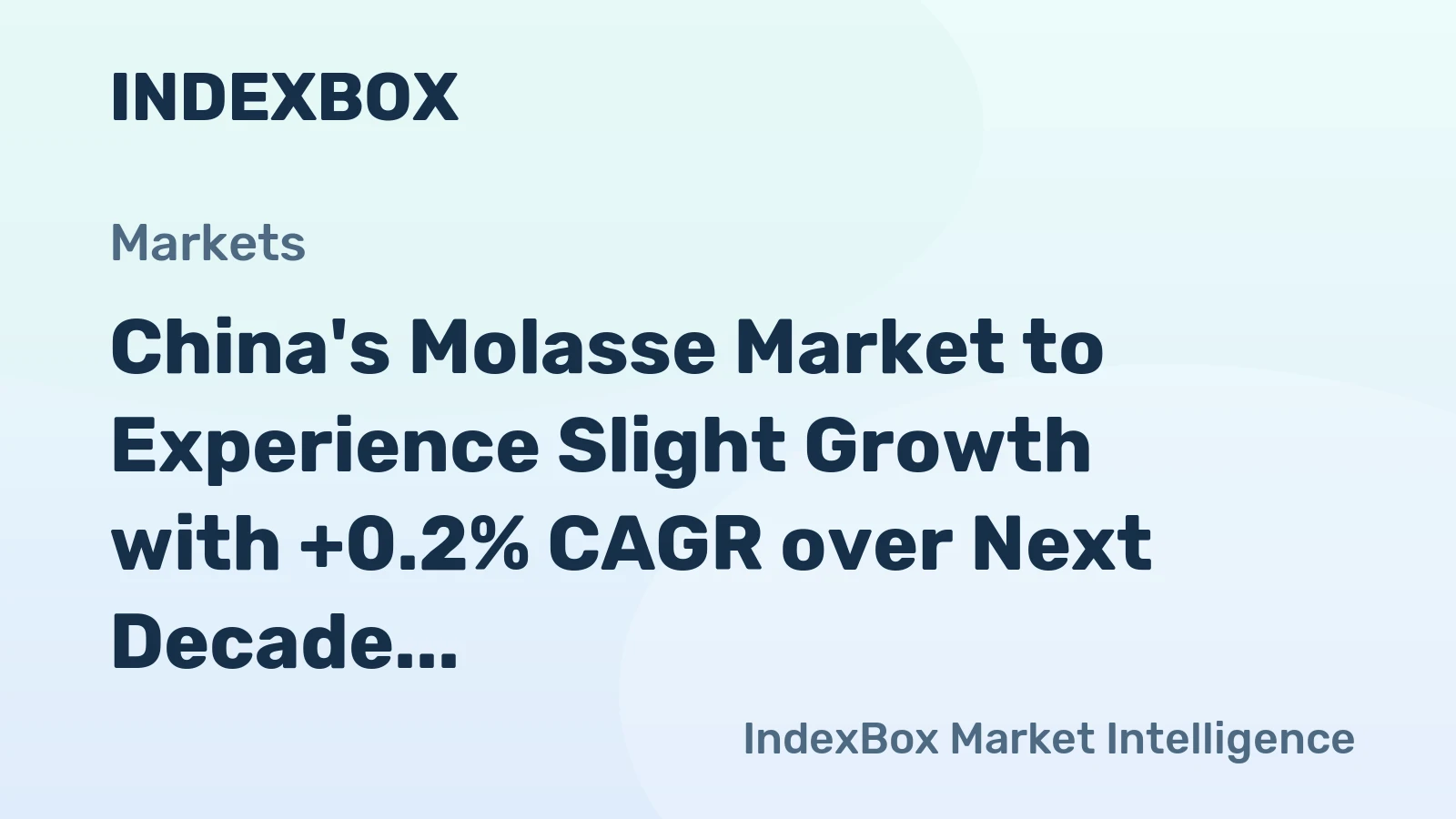 China's Molasse Market to Experience Slight Growth with +0.2% CAGR over Next Decade