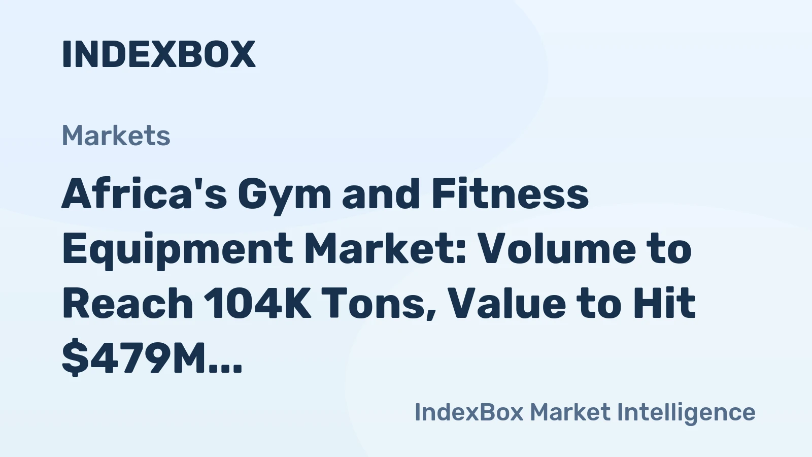 Africa's Gym and Fitness Equipment Market: Volume to Reach 104K Tons, Value to Hit $479M by 2035