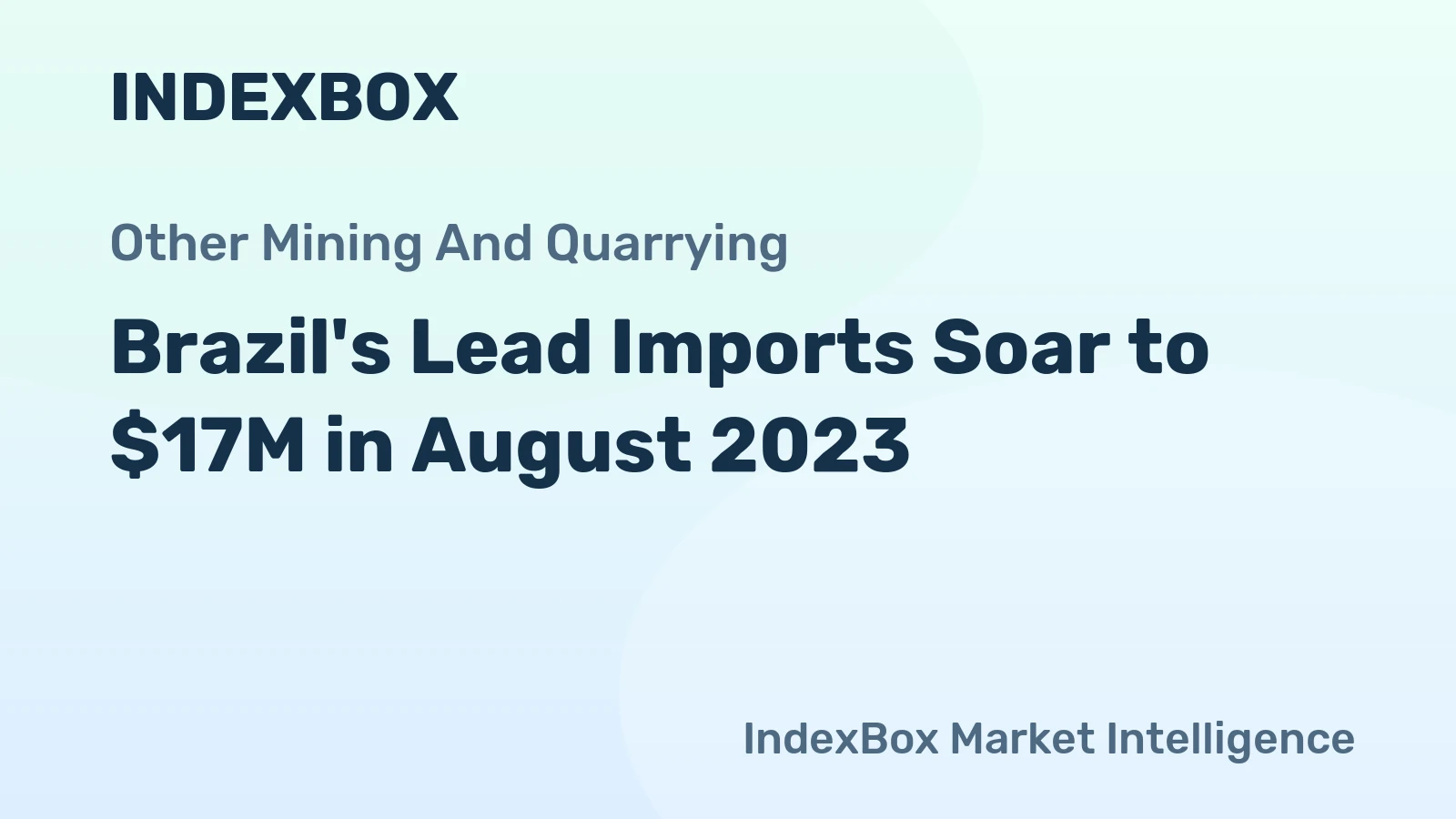 Brazil's Lead Imports Soar to $17M in August 2023