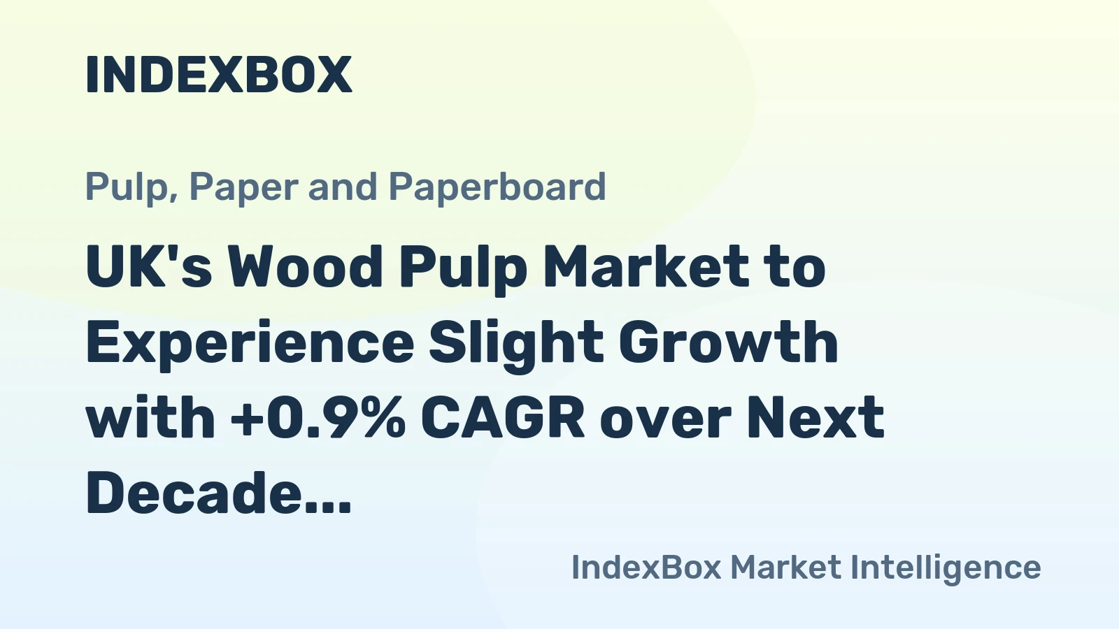 UK's Wood Pulp Market to Experience Slight Growth with +0.9% CAGR over Next Decade