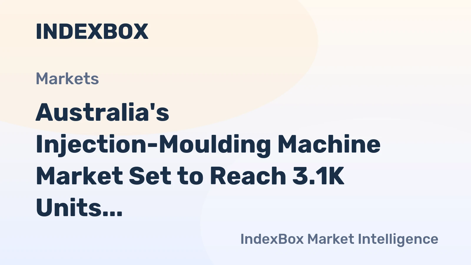 Australia's Injection-Moulding Machine Market Set to Reach 3.1K Units and $60M in Value