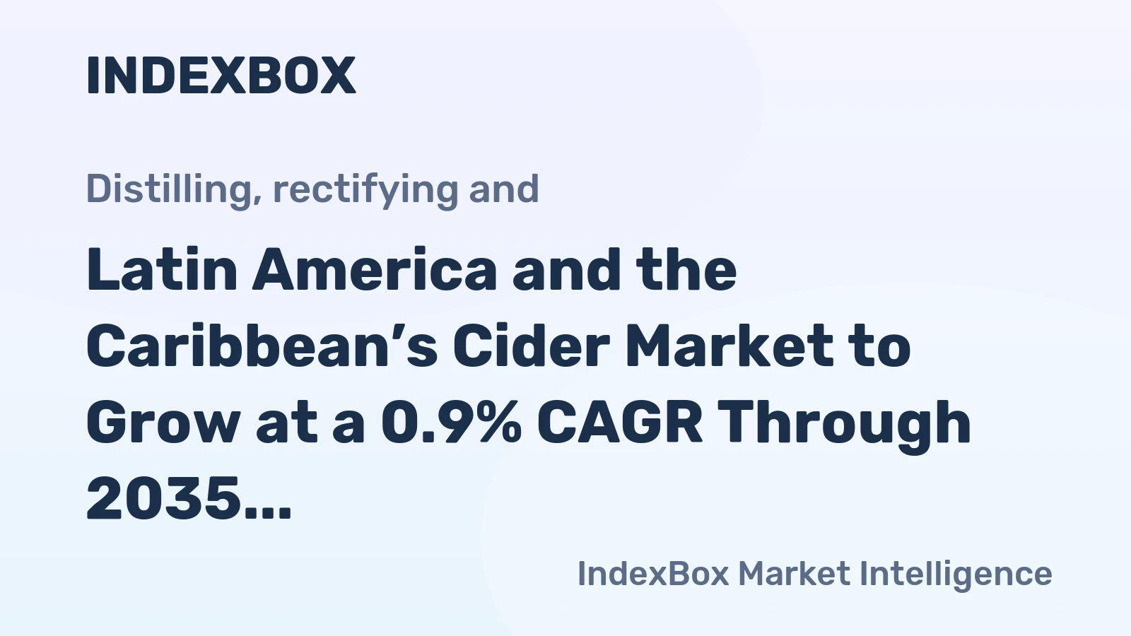 Latin America and the Caribbean’s Cider Market to Grow at a 0.9% CAGR Through 2035