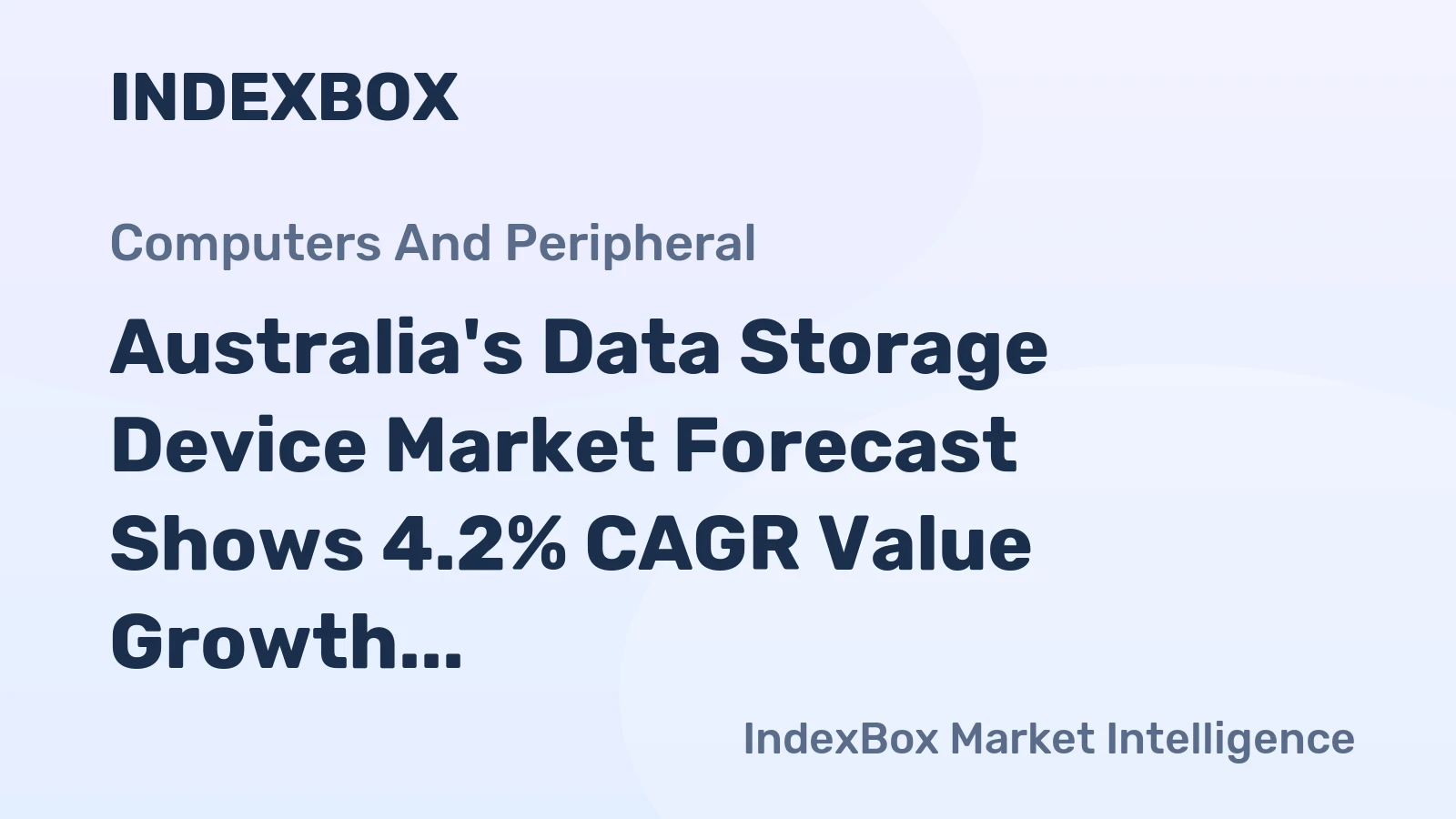 Australia's Data Storage Device Market Forecast Shows 4.2% CAGR Value Growth Amid Shifting Trade Dynamics