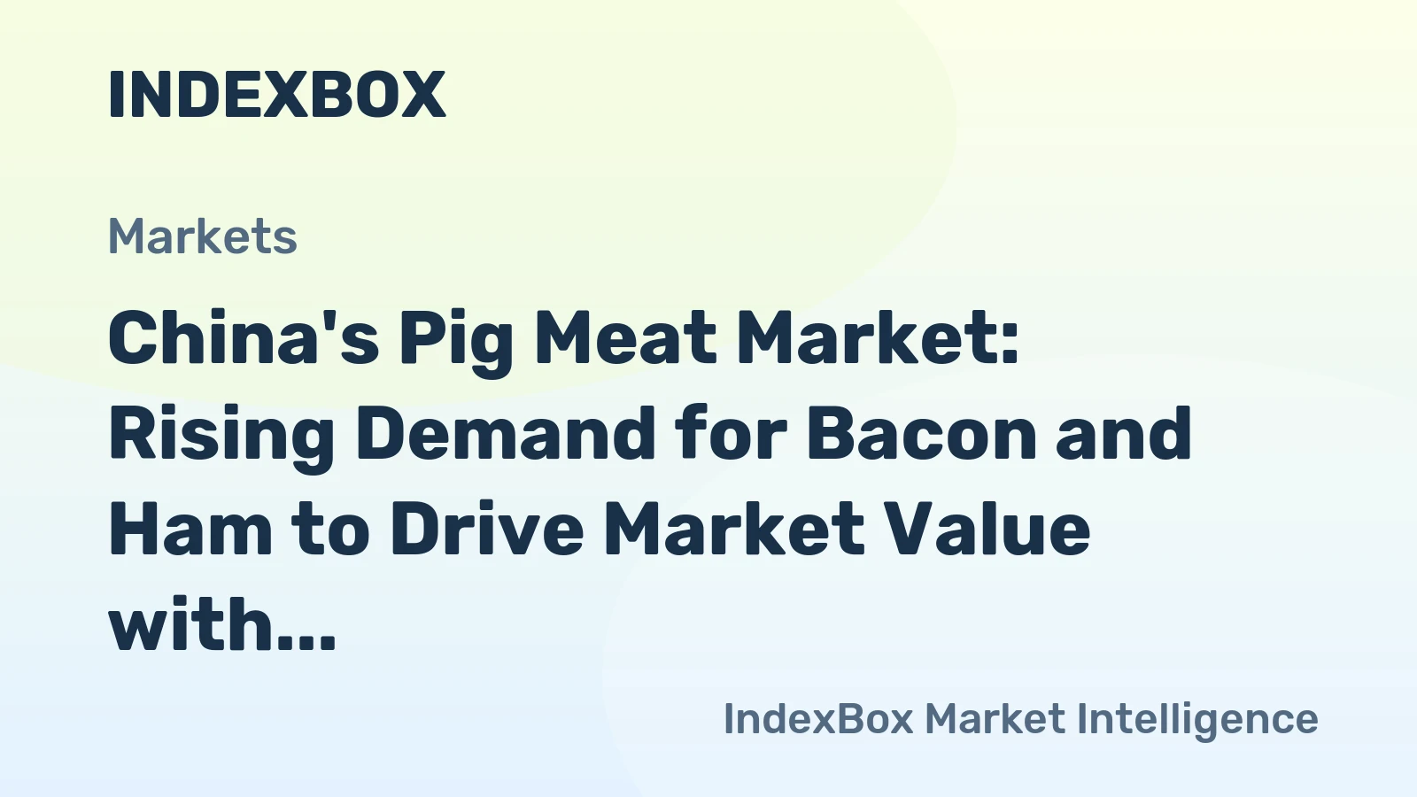 China's Pig Meat Market: Rising Demand for Bacon and Ham to Drive Market Value with +7.4% CAGR