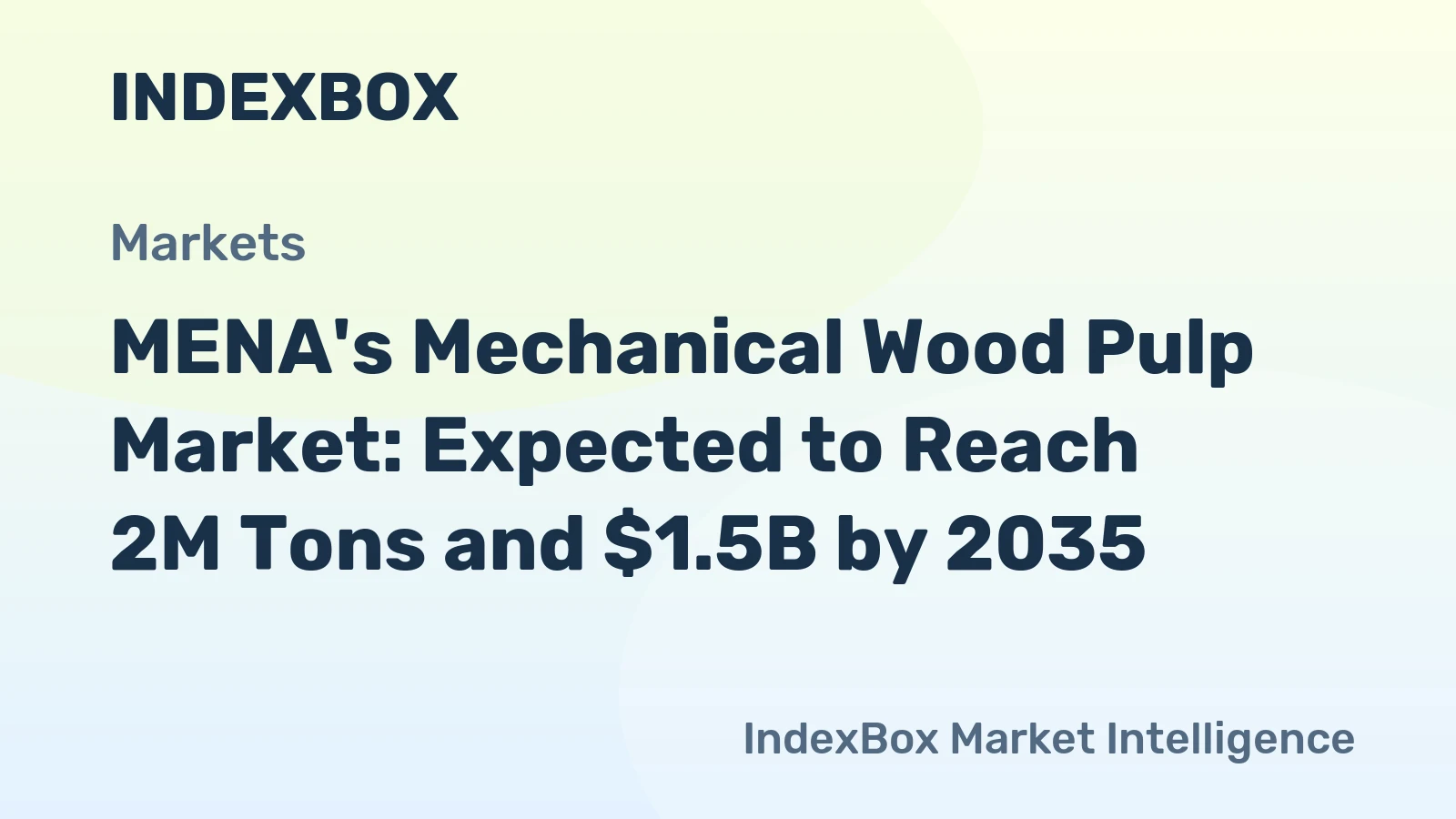 MENA's Mechanical Wood Pulp Market: Expected to Reach 2M Tons and $1.5B by 2035