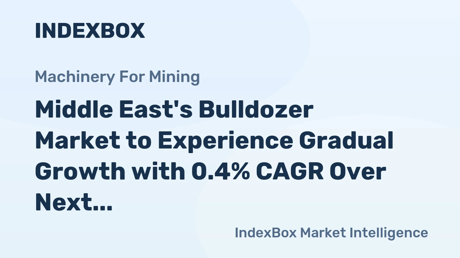 Middle East's Bulldozer Market to Experience Gradual Growth with 0.4% CAGR Over Next Decade
