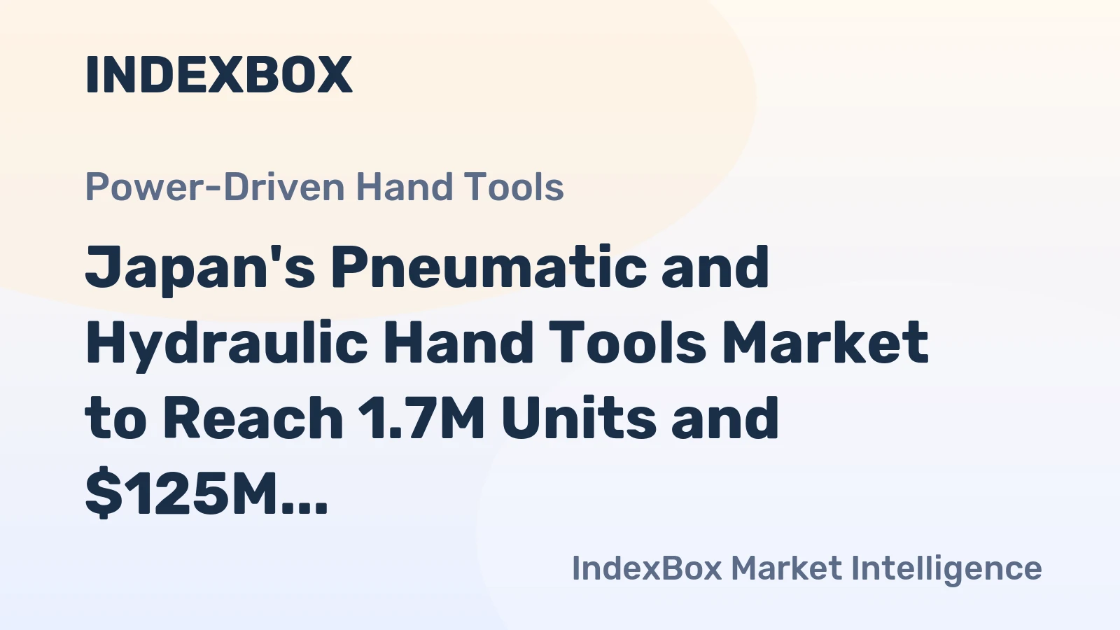 Japan's Pneumatic and Hydraulic Hand Tools Market to Reach 1.7M Units and $125M by 2035