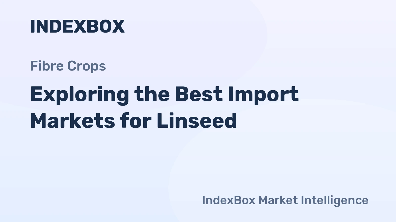 Exploring the Best Import Markets for Linseed