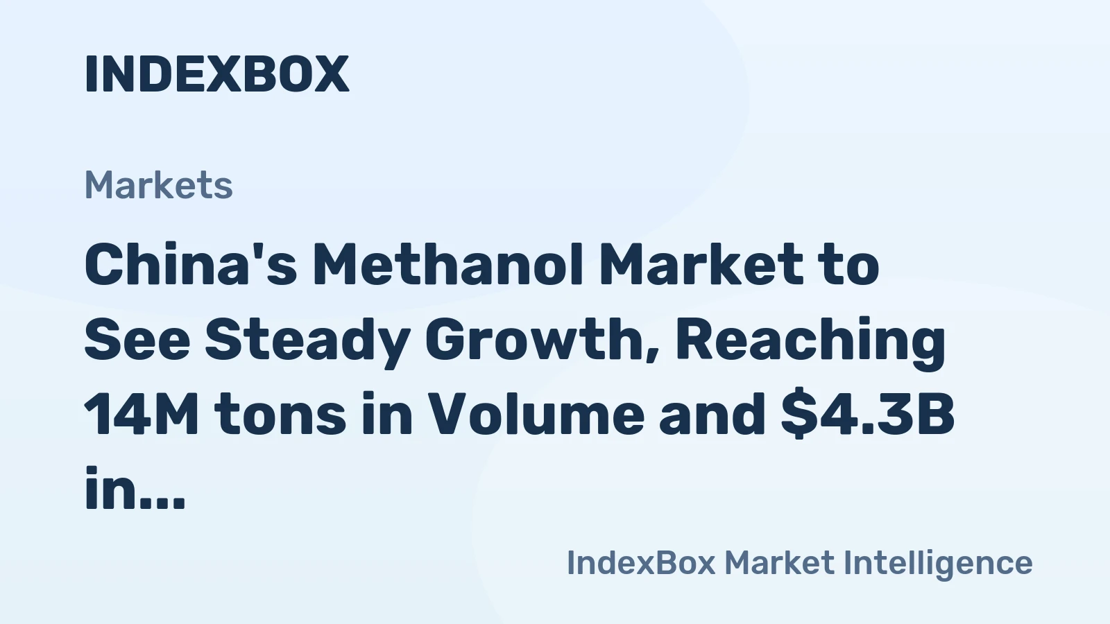 China's Methanol Market to See Steady Growth, Reaching 14M tons in Volume and $4.3B in Value by 2035