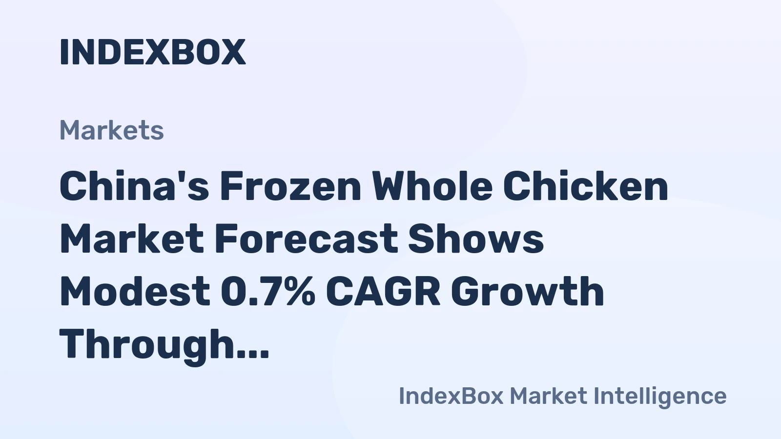 China's Frozen Whole Chicken Market Forecast Shows Modest 0.7% CAGR Growth Through 2035